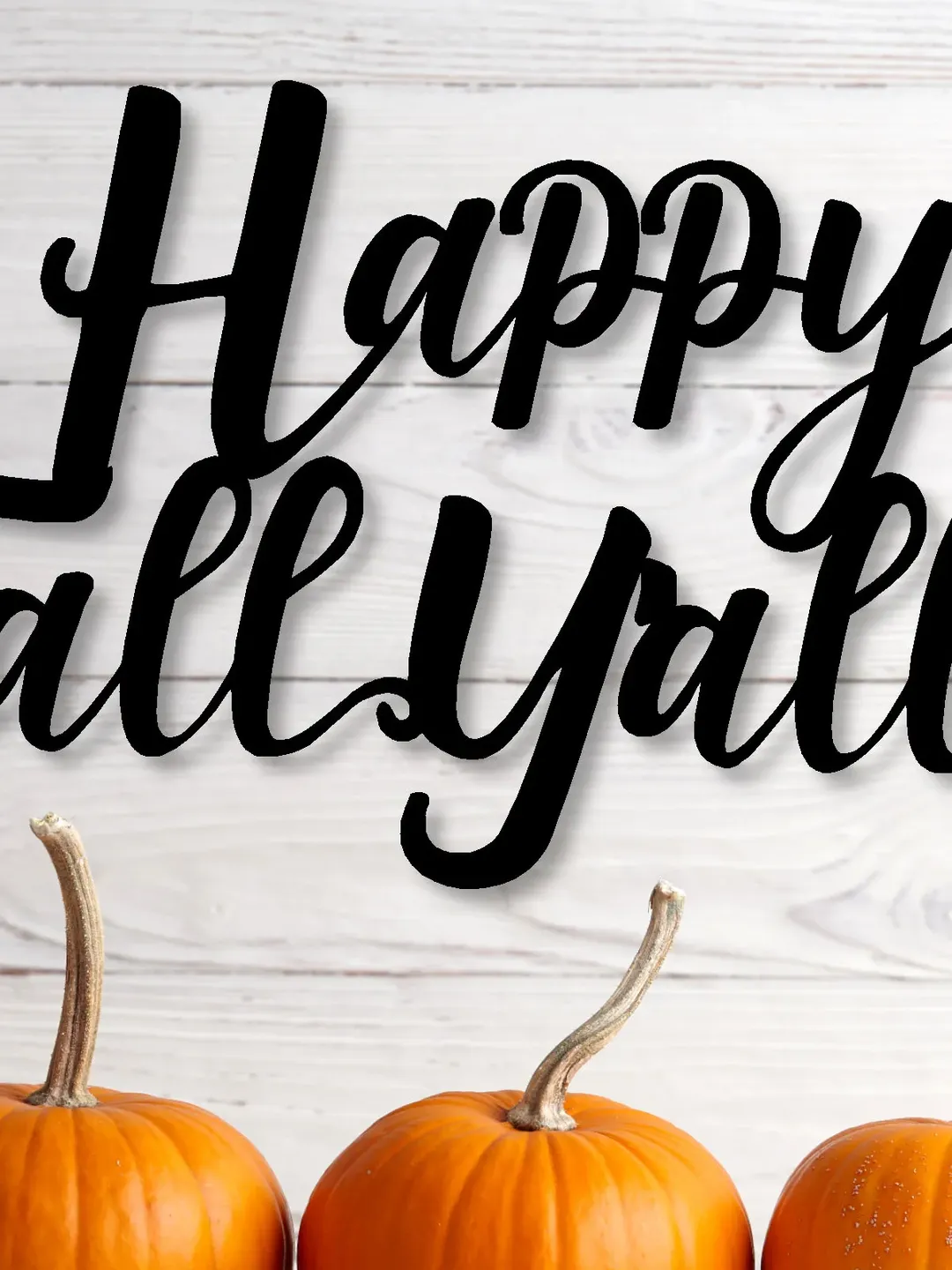 Happy Fall Y'all Metal Word Sign, Outdoor duty Steel Fall Decor sign ...