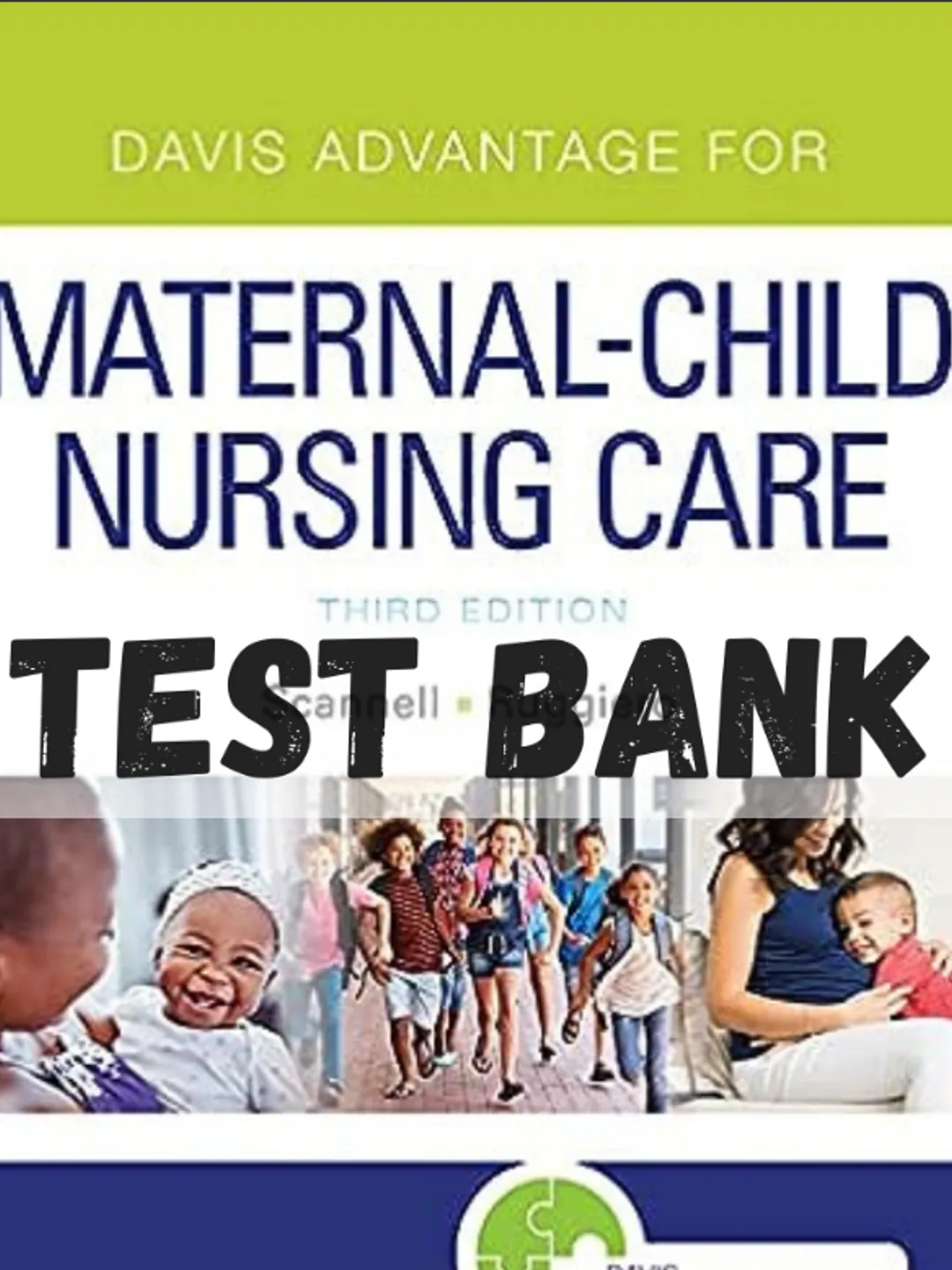 Test Bank for Davis Advantage for Maternal Child Nursing Care 3rd Edition