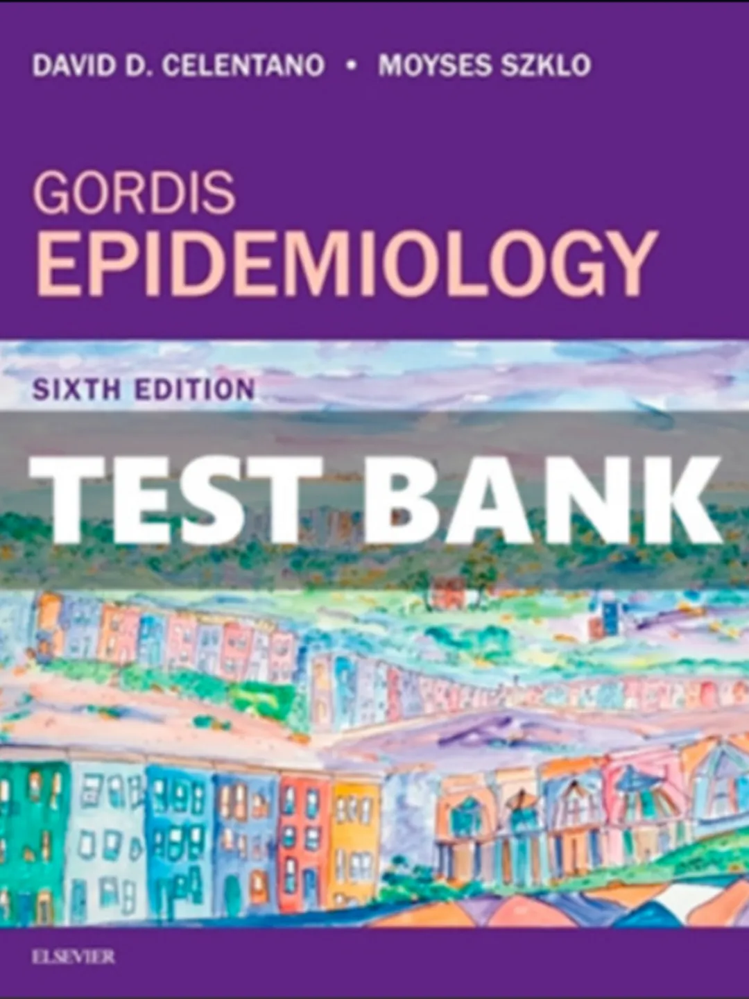 Gordis Epidemiology 6th Ed David D. Celentano Test Bank