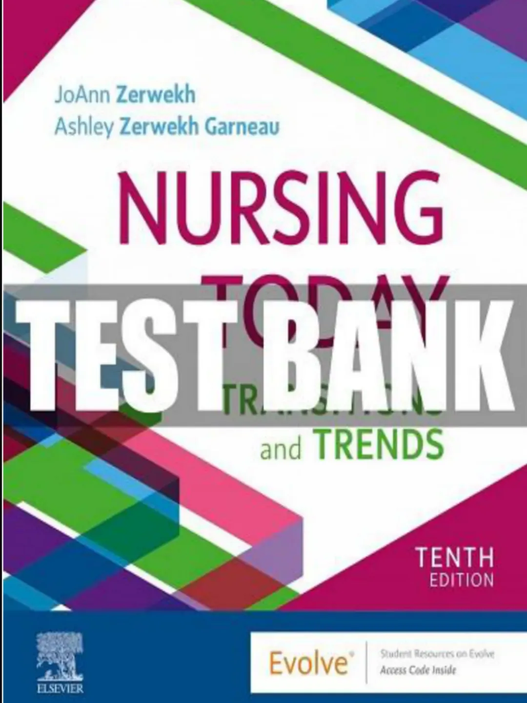 Test Bank for Nursing Today 10th Edition Zerwekh