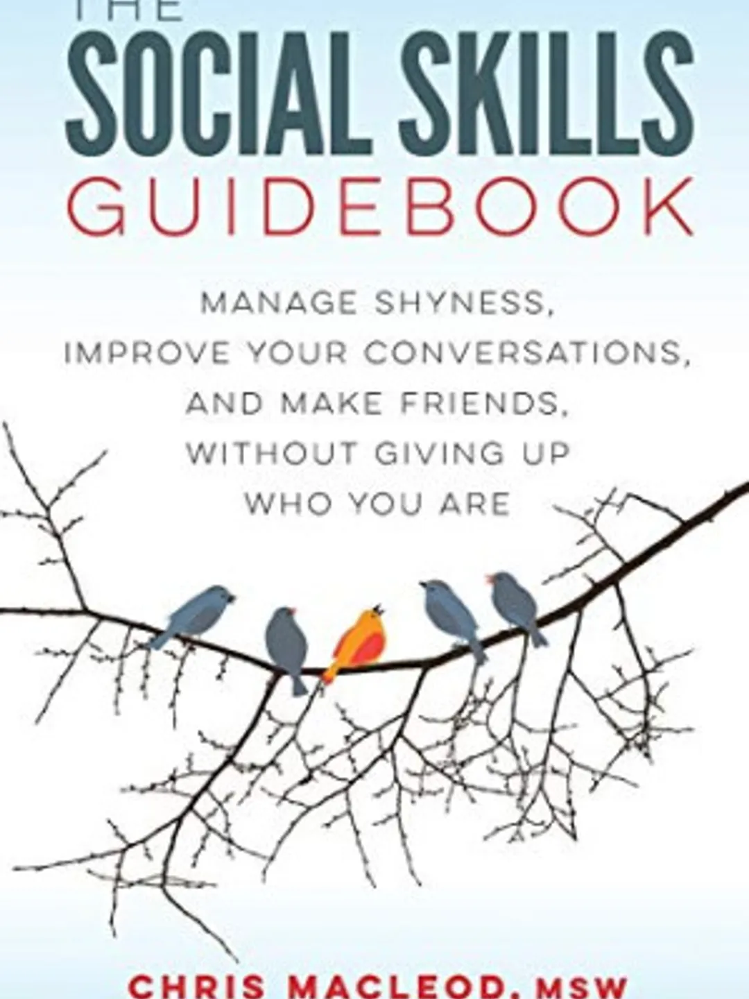 The Social Skills Guidebook: Manage Shyness, Improve Your Conversations ...