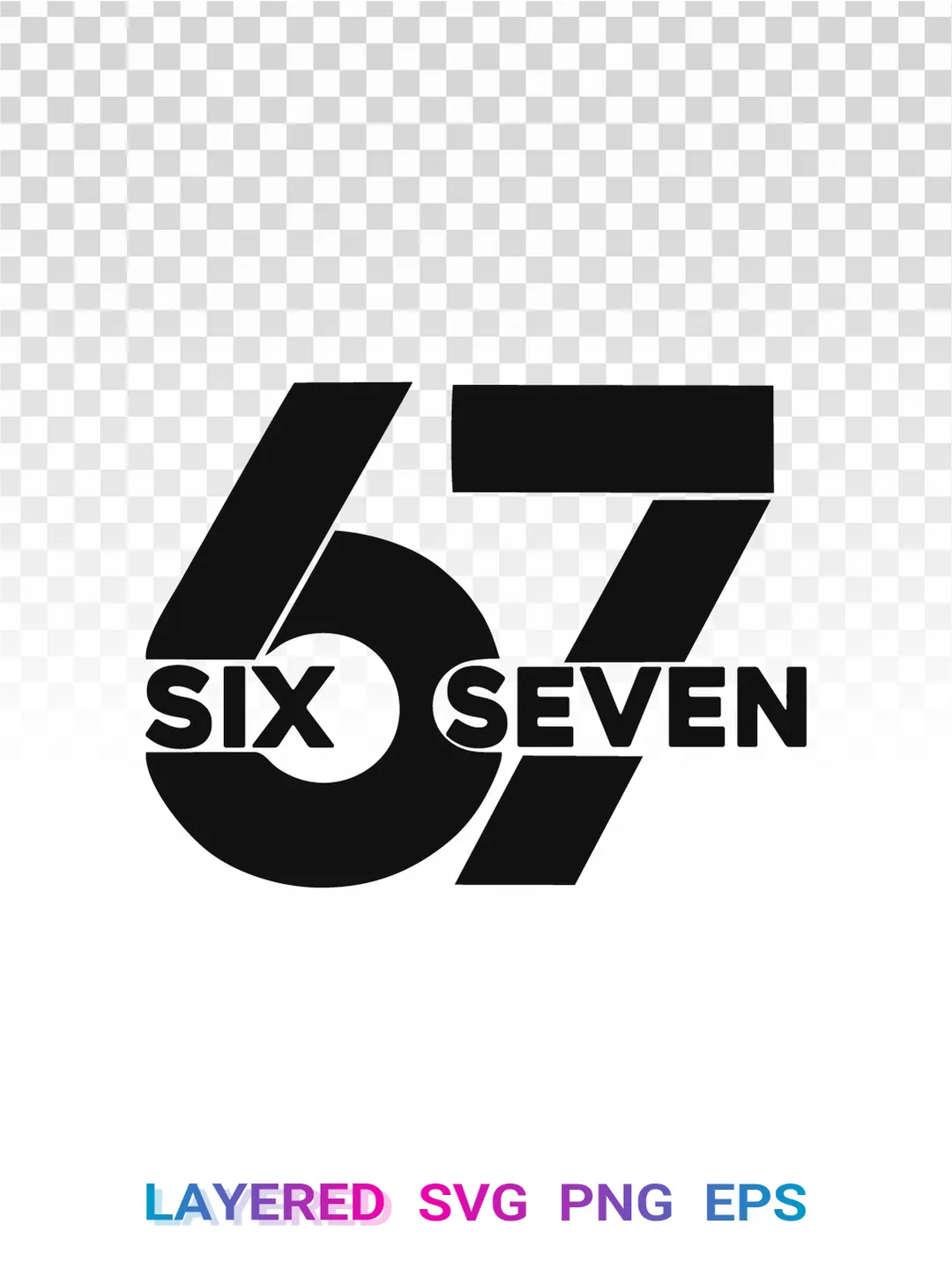 Number 67 Meme, Brainrot Trend Logo, Viral TikTok Typography, Funny Gen ...