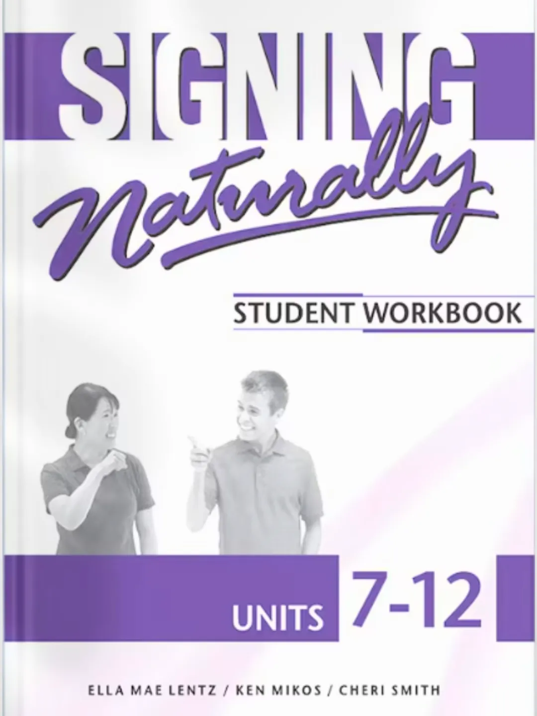 Signing Naturally: Student Workbook Units 1-6, Workbook Edition