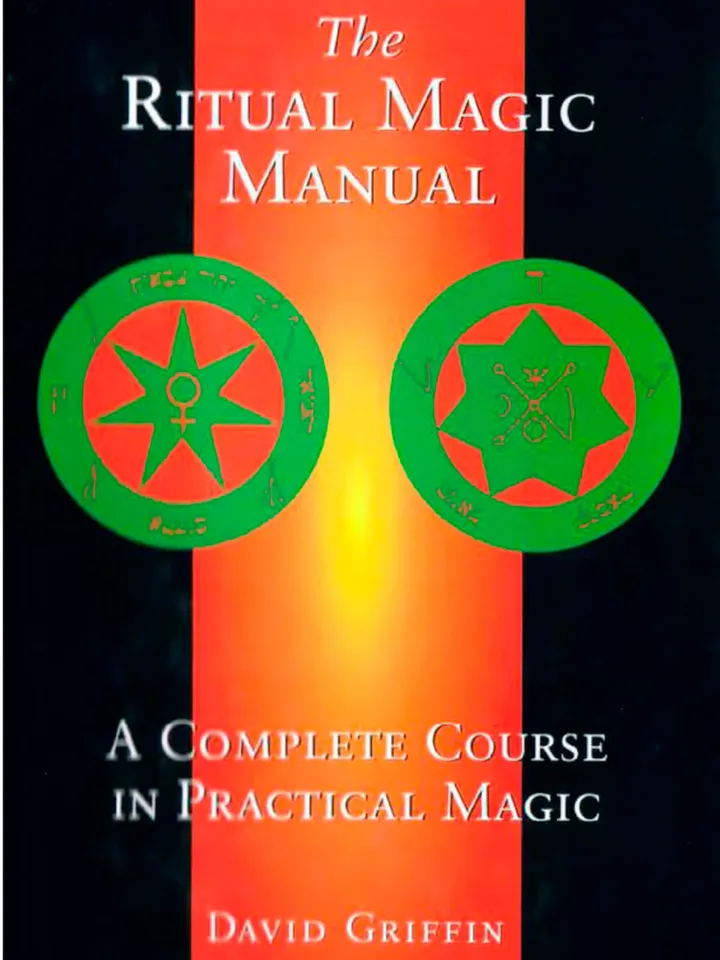 The Ritual Magic Manual: A Complete Course in Practical Magic by David ...