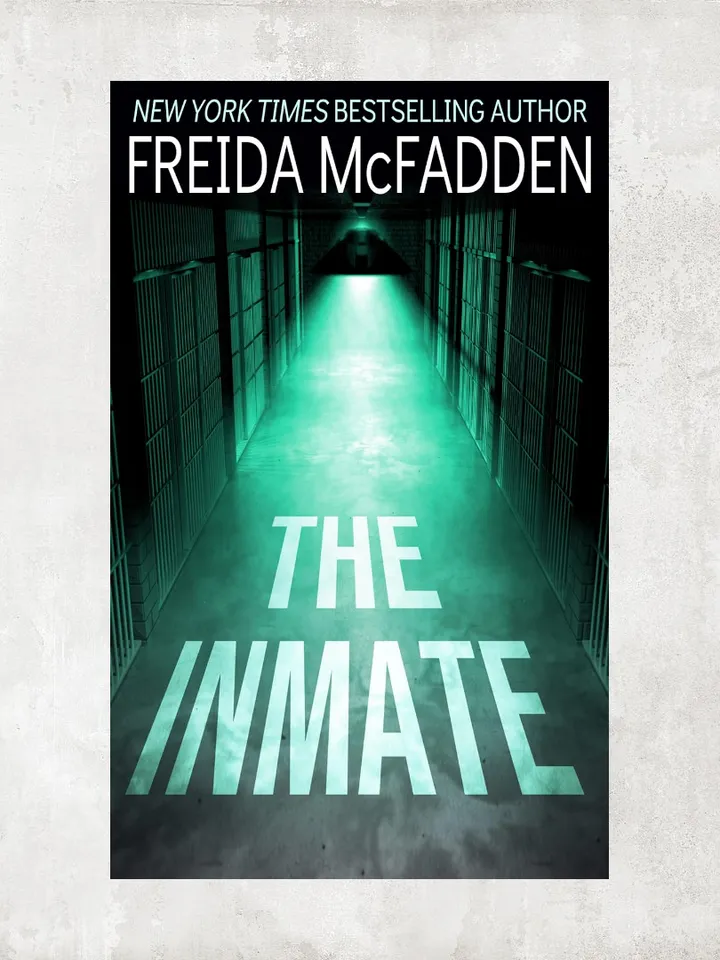 The Inmate: A gripping psychological thriller / by Freida McFadden ...