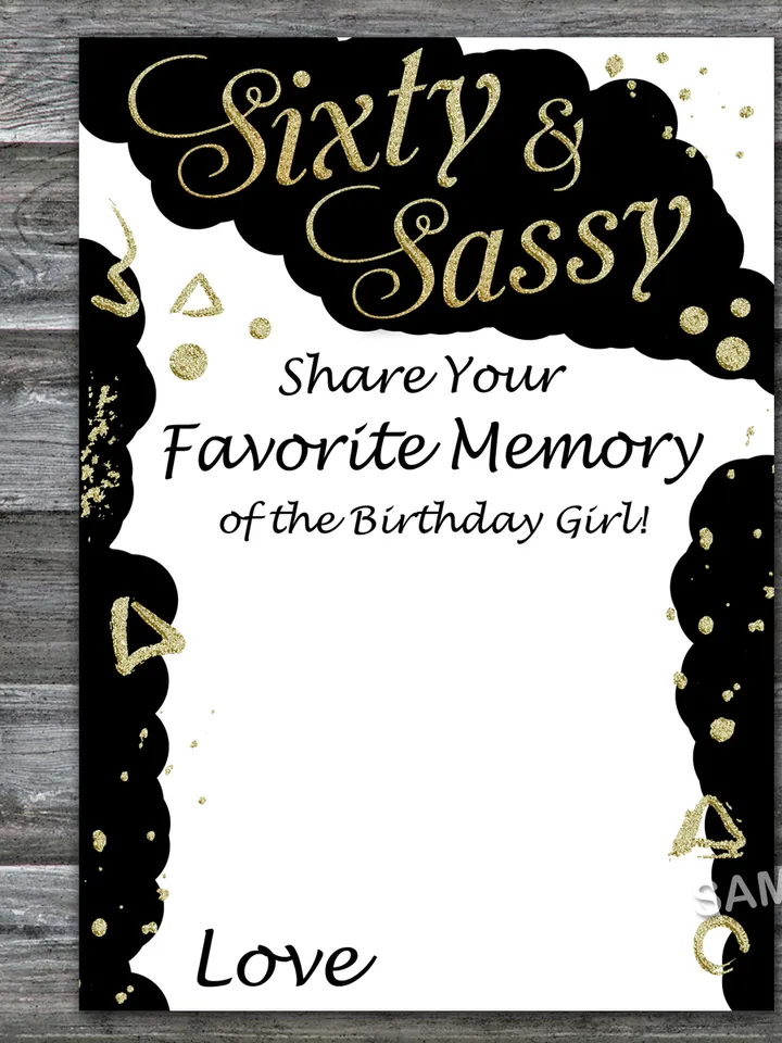 Sixty and Sassy Birthday Favorite Memory of the Birthday Girl,Adult ...