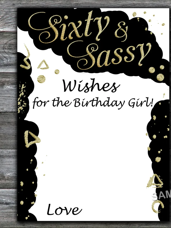 Sixty and Sassy Birthday Wishes for the birthday girl,Adult Birthday ...